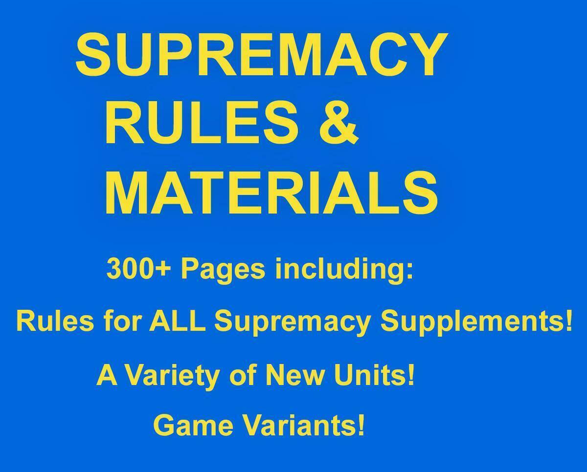 Supremacy Resources & Webguide, Rules, New Units, Variants & More, 300 ...